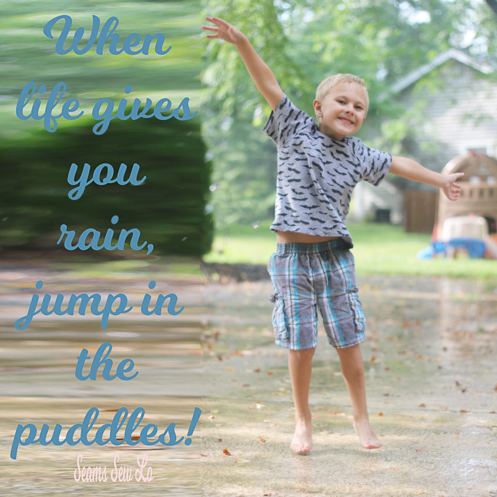 When Life Gives You Rain, Jump In the Puddles, Water Puddles Quote ...